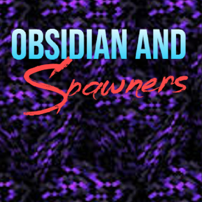 Скачать Obsidian and spawners v1.0 — Obsidian and spawners — MetaMods
